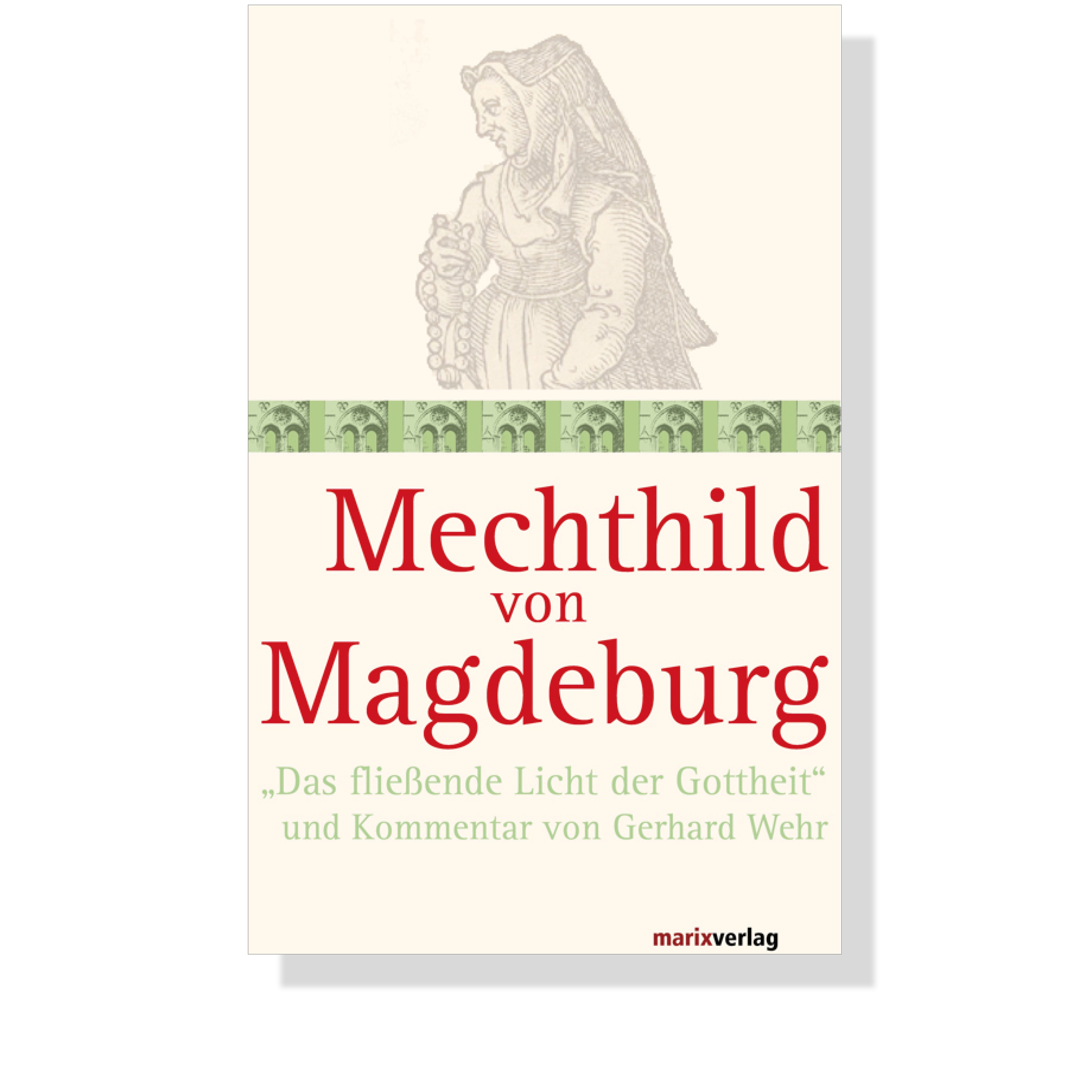 Mechthild von Magdeburg – Verlagshaus Roemerweg